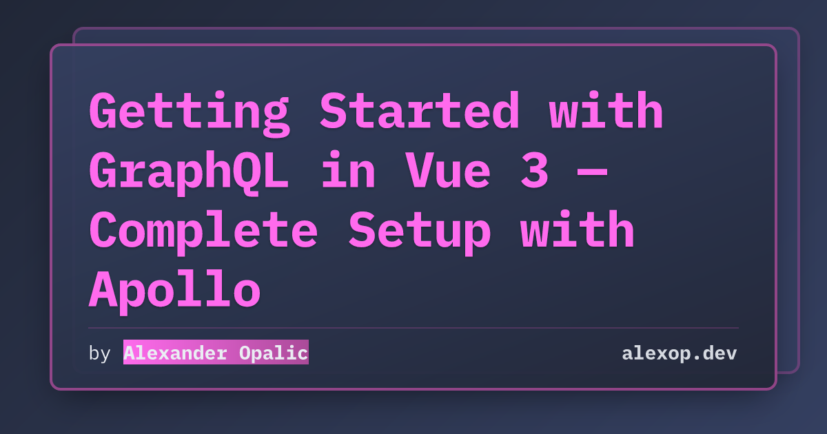 Getting Started With Graphql In Vue 3 — Complete Setup With Apollo
