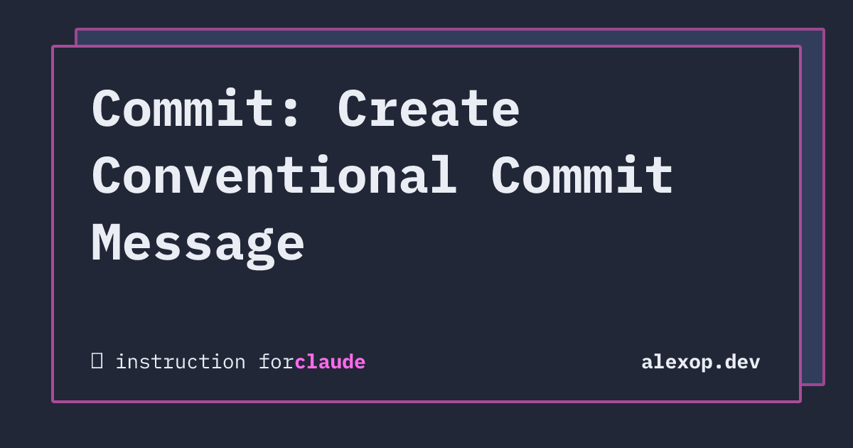 Commit: Create Conventional Commit Message | alexop.dev