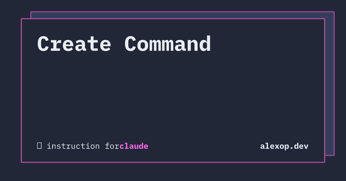 Create Command | alexop.dev