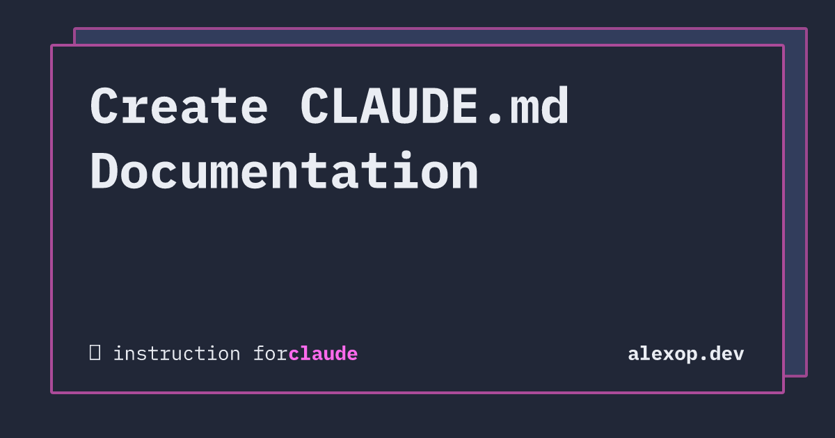 Create CLAUDE.md Documentation | alexop.dev